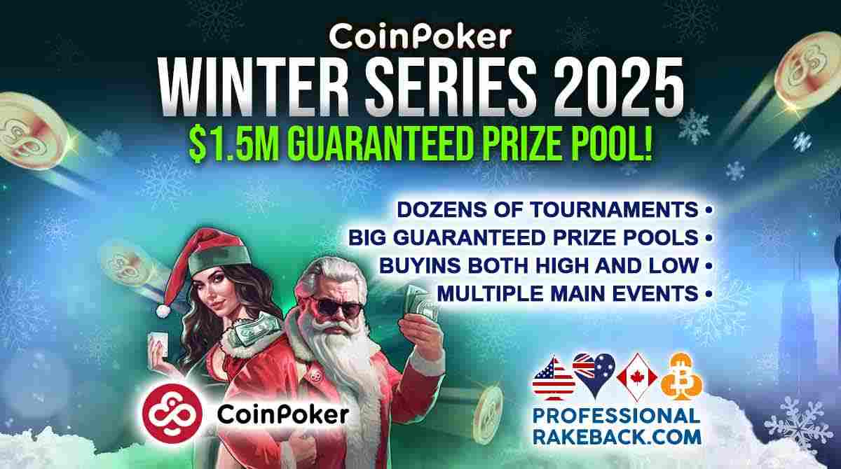 CoinPoker WINTER SERIES livens up the New Year w/$1.5M Gtd ...